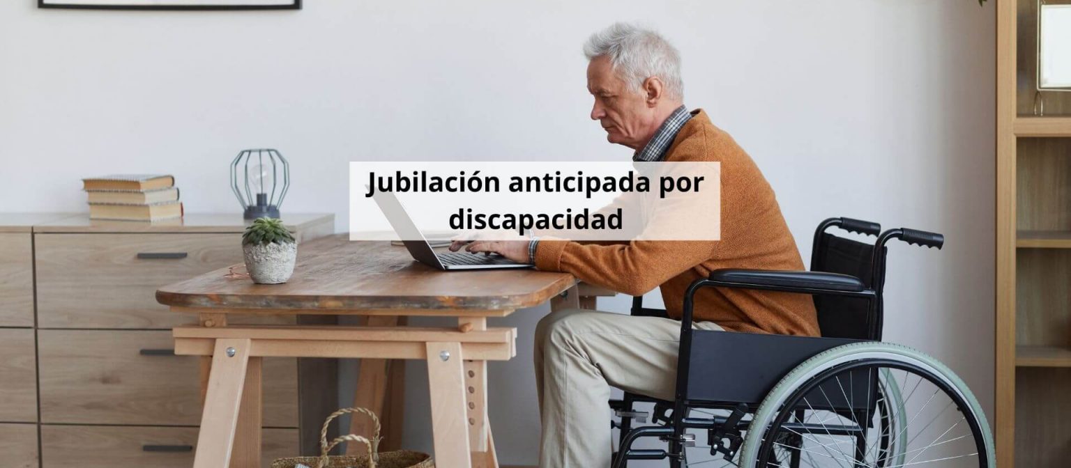 Tabla jubilación anticipada por discapacidad y lista enfermedades - Tus ...