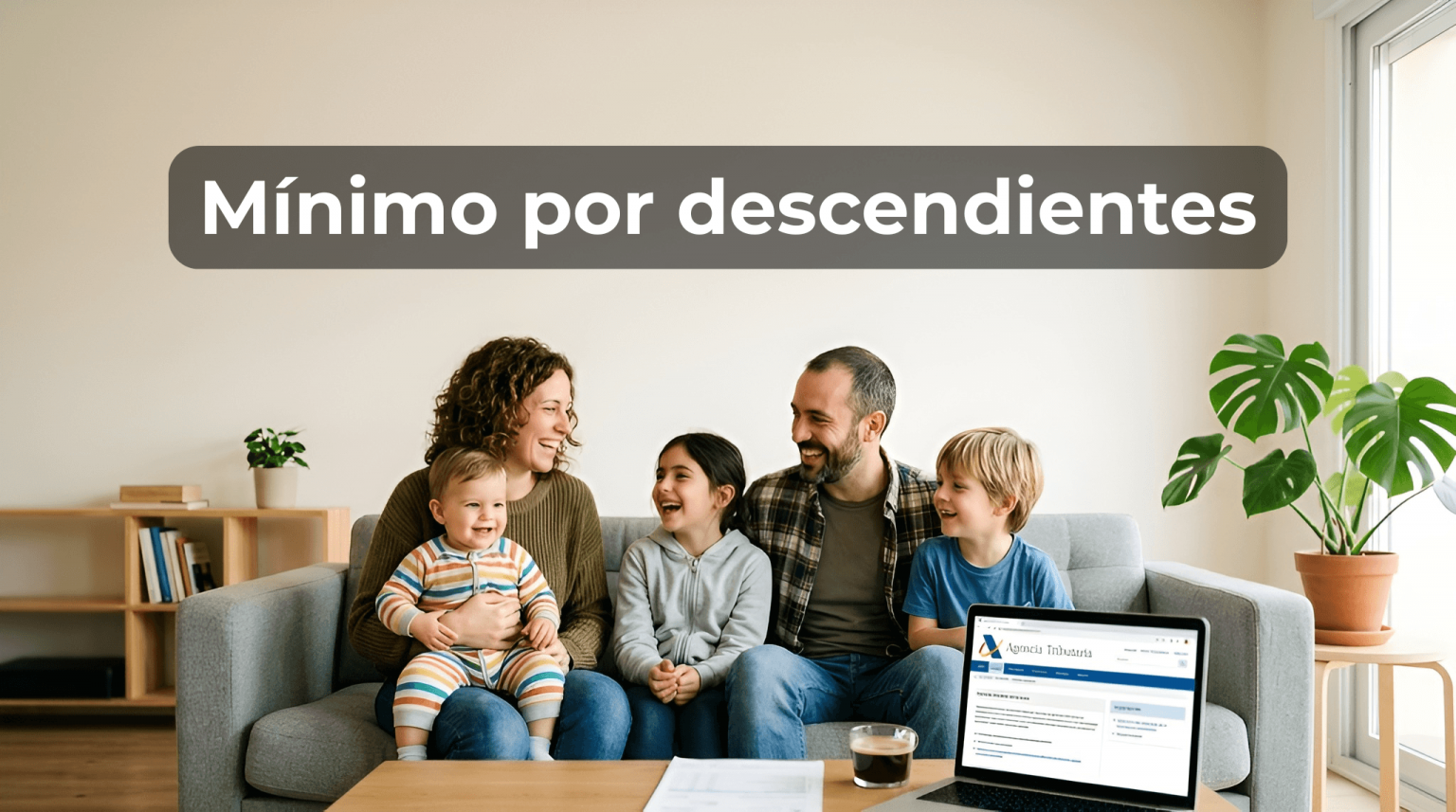Mínimo por descendientes: qué es, ejemplos y requisitos - Tus Ayudas